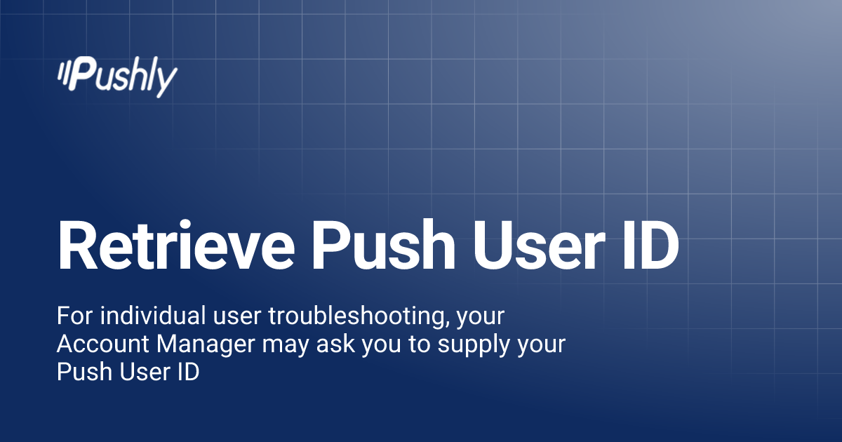 Retrieve Push User ID | Pushly